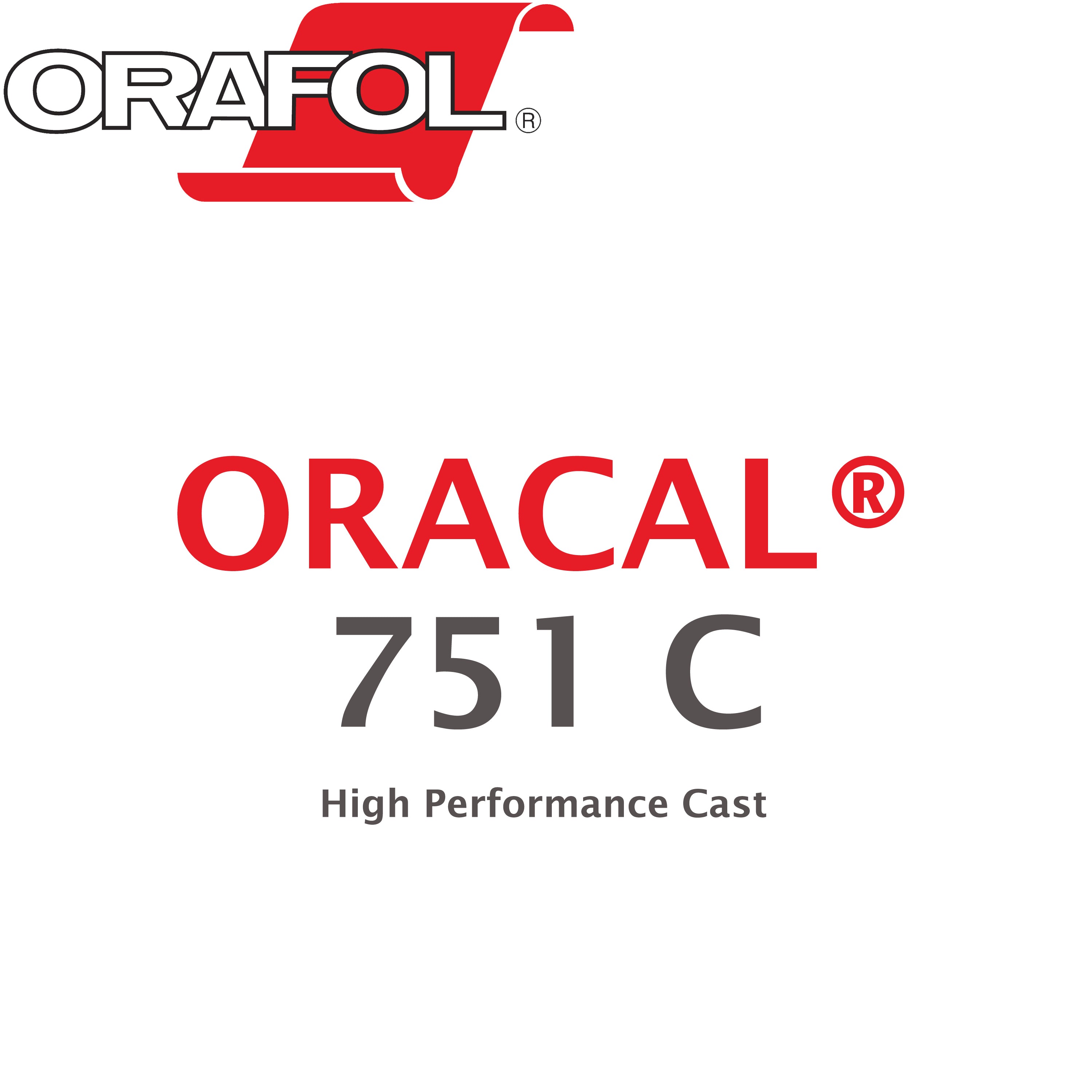 ORACAL® 751C High Performance Cast